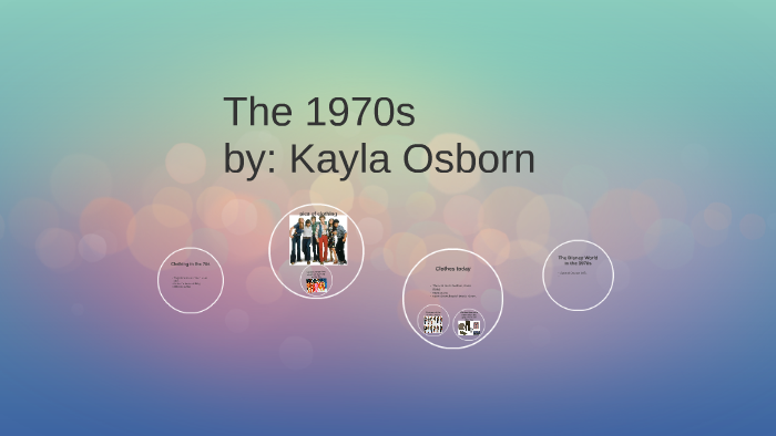 The 1970s by Kayla Osborn on Prezi