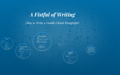 How to Write a Double Chunk Paragraph by Janelle Booker on Prezi