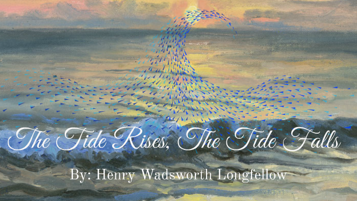 The Tide Rises, The Tide Falls by Anaiyah Romo on Prezi