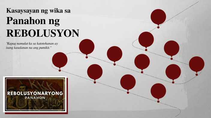 Kasaysayan ng wika sa Panahon ng REBOLUSYON by Agnes Lui on Prezi