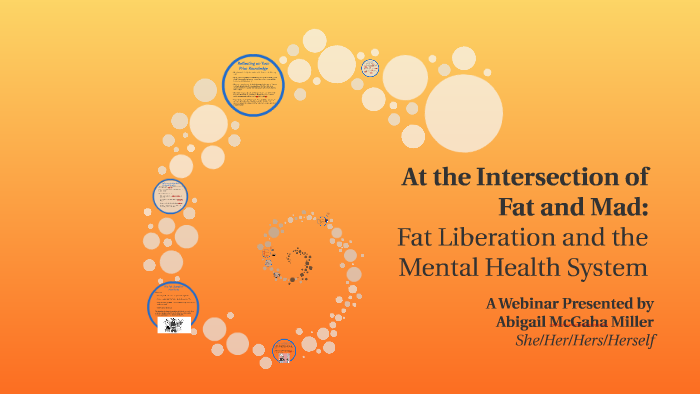 At the Intersection of Fat and Mad: Fat Liberation and the Mental ...