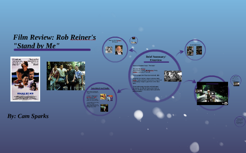 Stand by Me Film Review by Cameron Sparks on Prezi