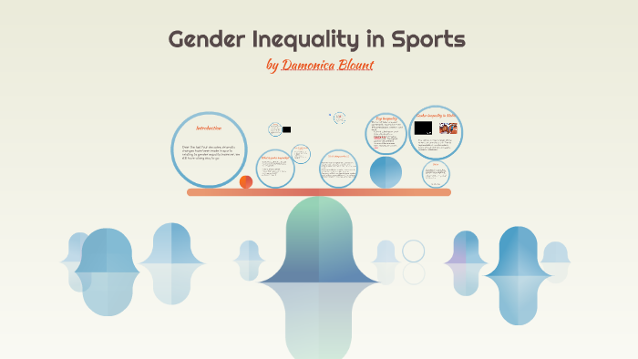 Gender Inequality In Sports By Damonica Blount On Prezi