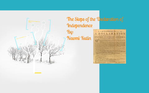 The Steps of the Declaration of Independence by awesome person on Prezi