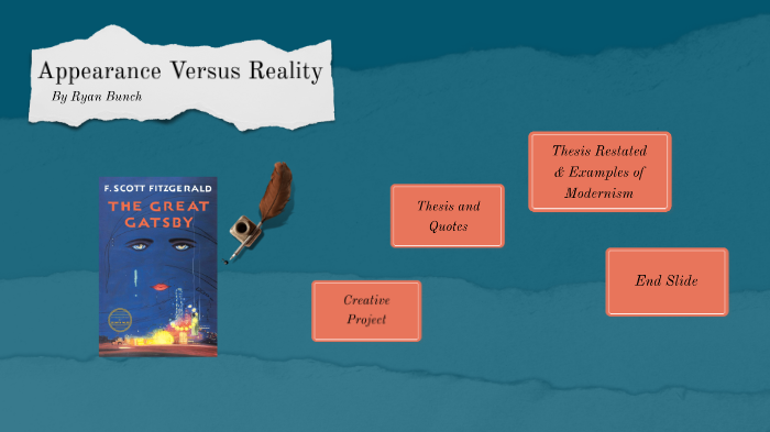 The Great Gatsby Presentation- APPEARANCE VERSUS REALITY by Ryan Bunch ...