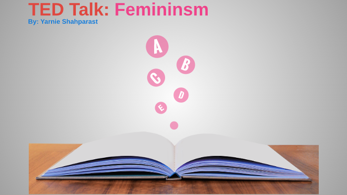 TED Talk: Feminism by yarnz :) on Prezi