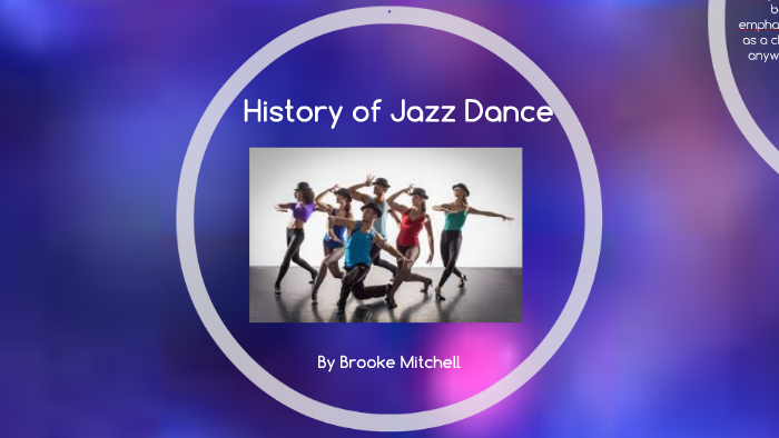 History of Jazz Dance by Brooke Mitchell on Prezi