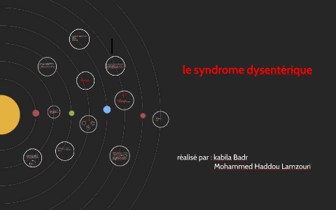 le syndrome dysentérique by kaoutar kaoutar on Prezi