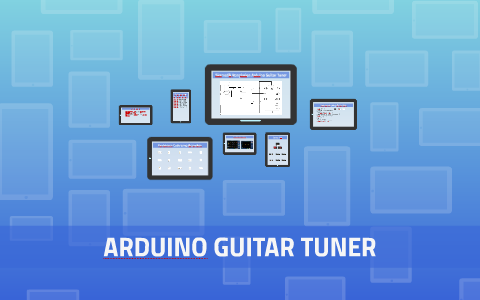 ARDUINO GUITAR TUNER by on Prezi
