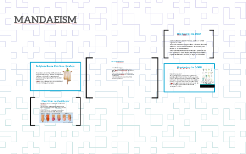 MANDAEISM by Alyssa Anderson on Prezi