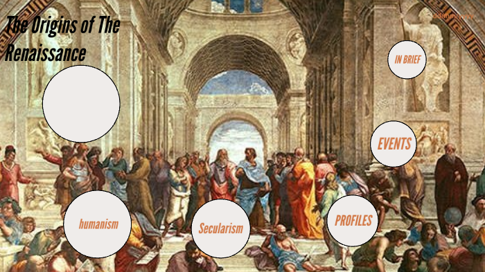 The origins of the renaissance by emma Tapia on Prezi
