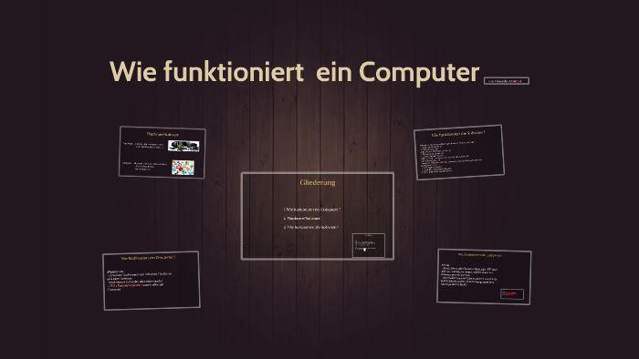 Wie Funktioniert ein Computer ? by Alexandra Krafczyk on Prezi