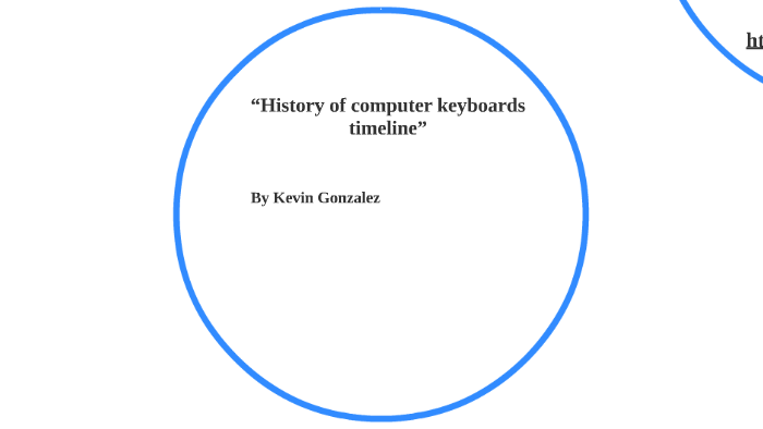 “History of computer keyboards timeline” by kevin gonzalez on Prezi