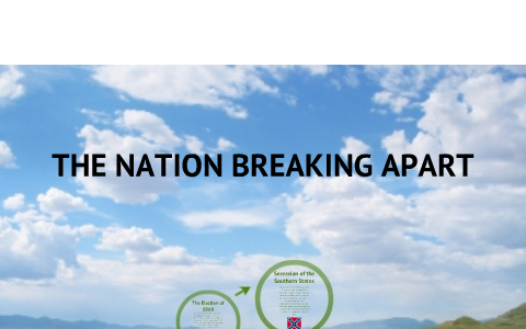 Nation Breaking Apart timeline by Daniel Hershfield on Prezi