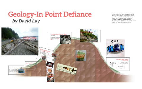 Geology-In Point Defiance by David Lay on Prezi