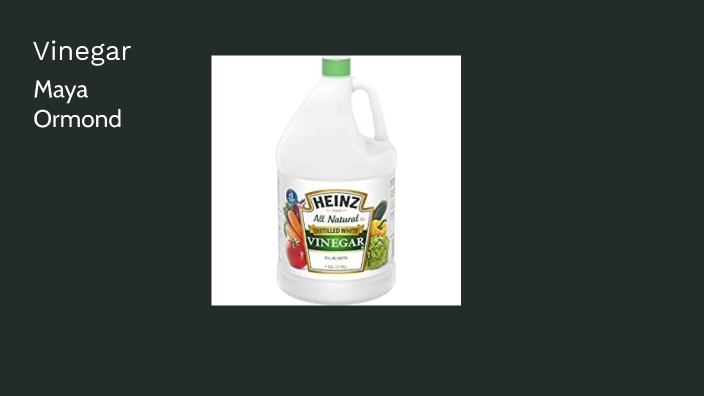 Vinegar Compound by Maya Ormond on Prezi