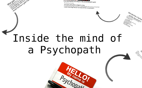 Inside the mind of a Psychopath by J Y on Prezi