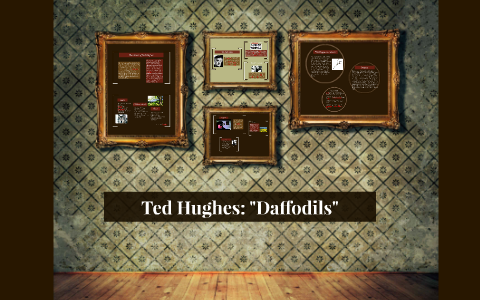 Ted Hughes: "Daffodils" by Jeffrey Hardwick on Prezi