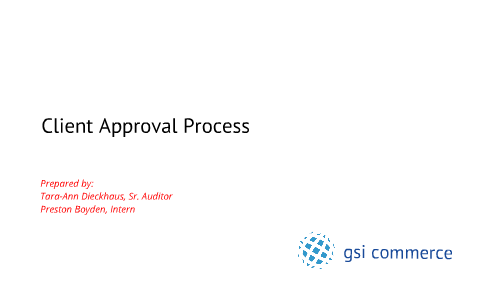 Client Approval Process by Preston Boyden on Prezi