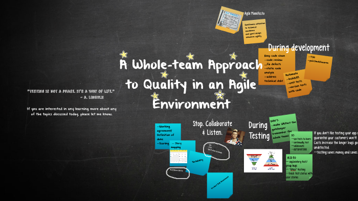 A Whole-team Approach to Quality in an Agile Environment by on Prezi