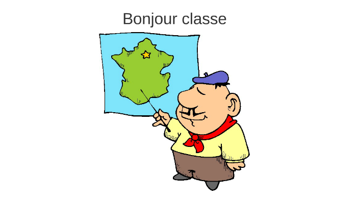 Bonjour classe by iii ttt on Prezi