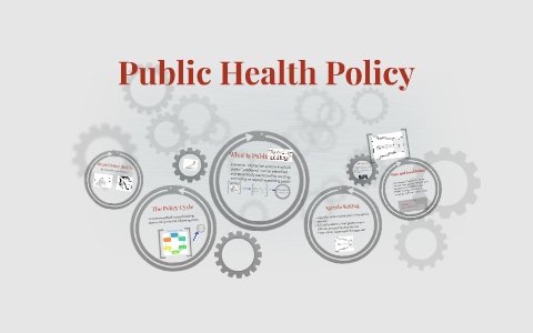 Public Health Policy by Catie Miller on Prezi