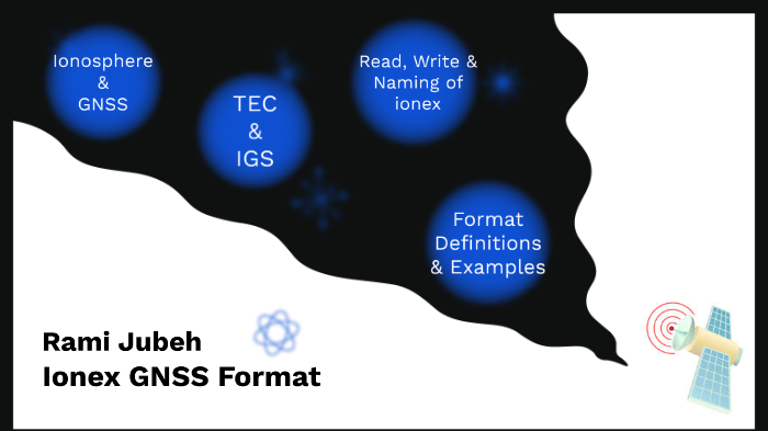 Ionex Gnss Format by Rami Jubeh on Prezi