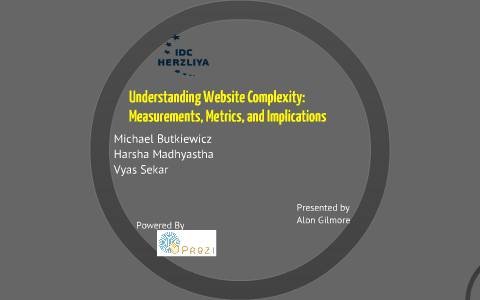 Understanding Website Complexity: Measurements, Metrics, and Implications by alon gilmore on Prezi