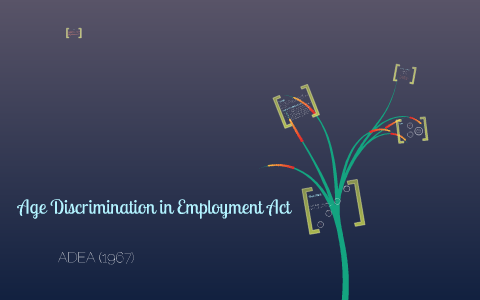 ADEA (1967) by Sam Heckle on Prezi