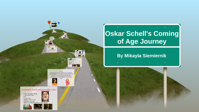 Oskar Schell's Coming of Age Journey by Mikayla Siemiernik on Prezi