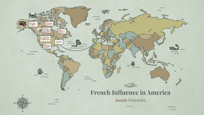 French Influence in America by Saraly Gonzalez on Prezi
