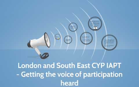 London and South East CYP IAPT - Getting the voice of partic by Nikki ...