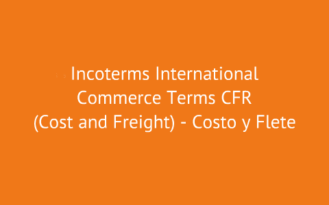 Termino de Negociación CFR. by Cristhian Jurado on Prezi