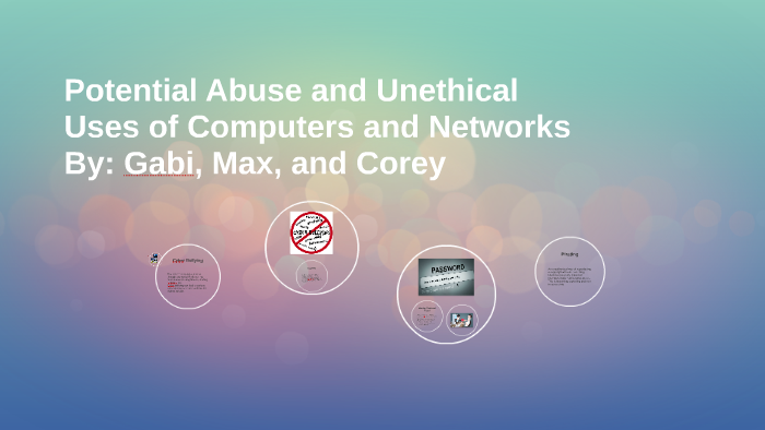 Potential Abuse and Unethical Uses of Computers and Networks by Gabi ...