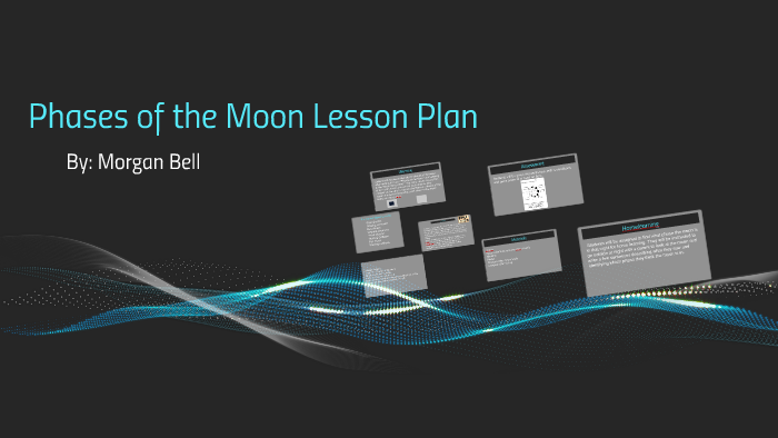 Phases of the Moon Lesson Plan by morgan bell on Prezi