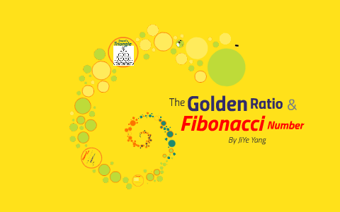 Relationship between the Golden Ratio and Fibonacci Numer by Jiye Yang ...