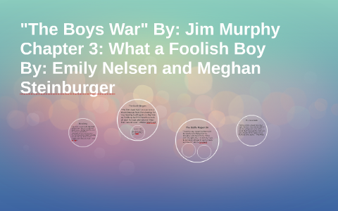 "The Boys War" By: Jim Murphy by Emily Nelsen on Prezi