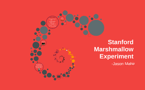 Stanford Marshmallow Experiment by Jason Mahir on Prezi