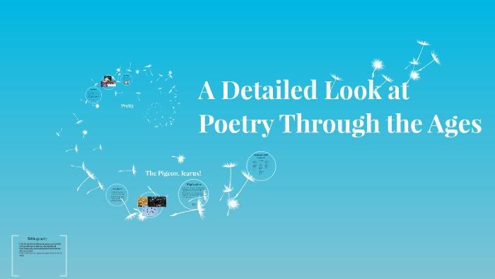 A Detailed Look at Poetry Through the Ages by Michael Plischke on Prezi