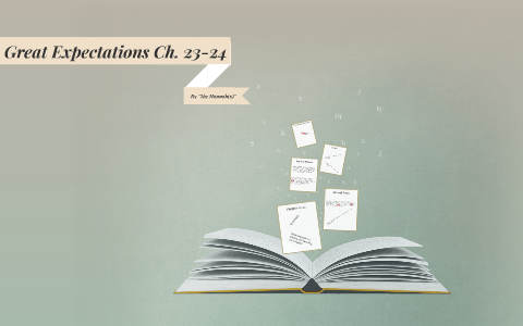 Great Expectations Ch. 23-24 by Hannah Han on Prezi