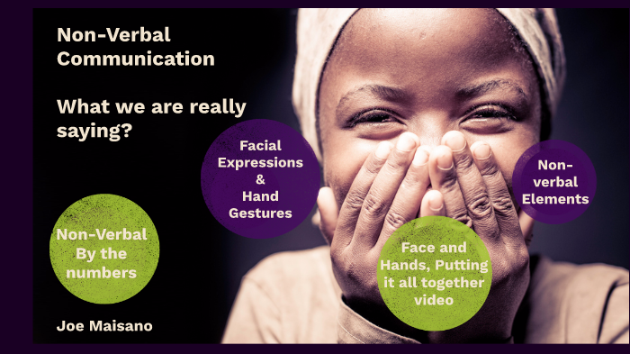 Non Verbal Communication by Joe Maisano on Prezi