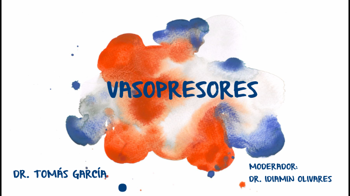 VASOPRESORES by Tomás García Madrid on Prezi