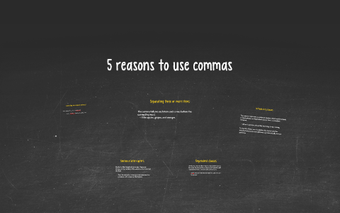 5 reasons to use commas by Rachel Bales on Prezi