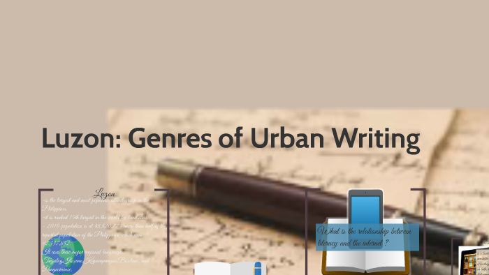 Luzon: Genres of Urban Writing by Anne Javier on Prezi