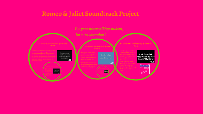 Romeo & Juliet Soundtrack Project by Jasmine Leonhart on Prezi