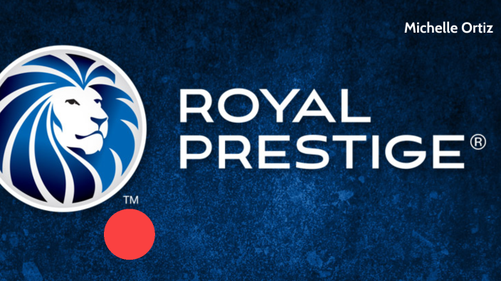 Royal Prestige by michelle ortiz on Prezi