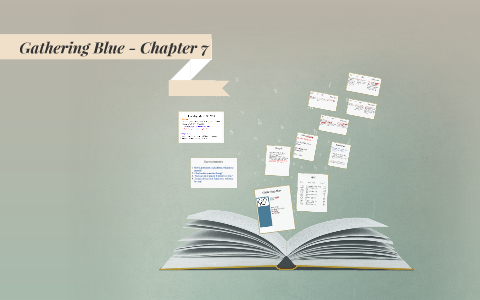 Gathering Blue - Chapter 7 by Kelli Zicha on Prezi