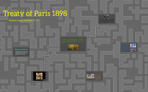 Treaty of Paris 1898 by Karina Villanueva on Prezi