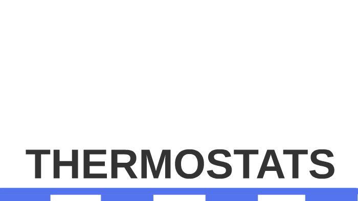 THERMOSTATS by Yathavan Mahendran on Prezi