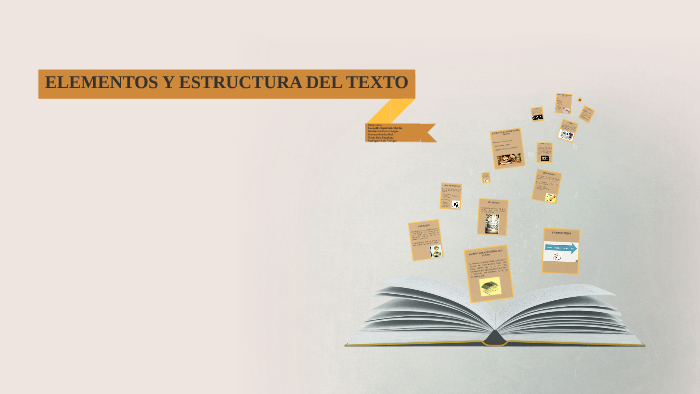 ELEMENTOS Y ESTRUCTURA DEL TEXTO by jonathan teran on Prezi
